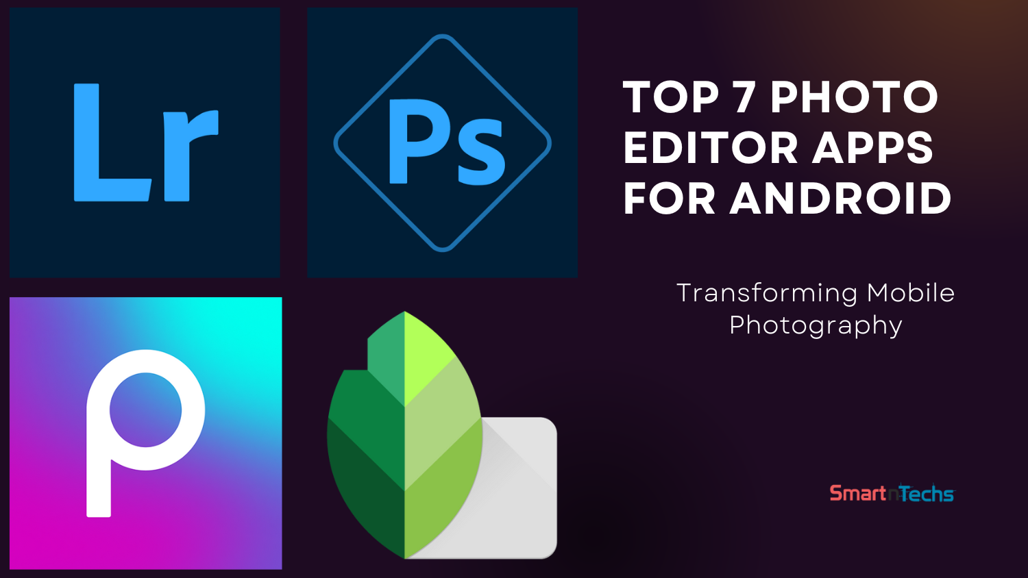Top 7 Photo Editor Apps for Android: Transforming Your Mobile ...