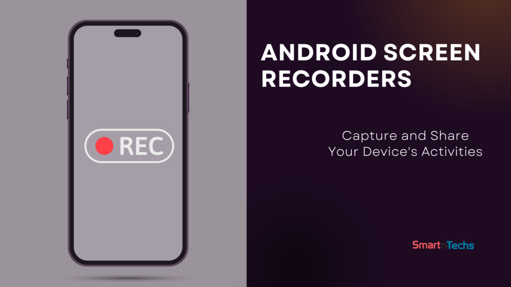 Best Android Screen Recorders: Capture and Share Device Activities ...