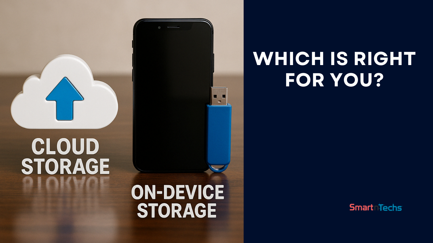 Cloud Storage vs On Device Storage: Which Is Right for You? - SmartnTechs